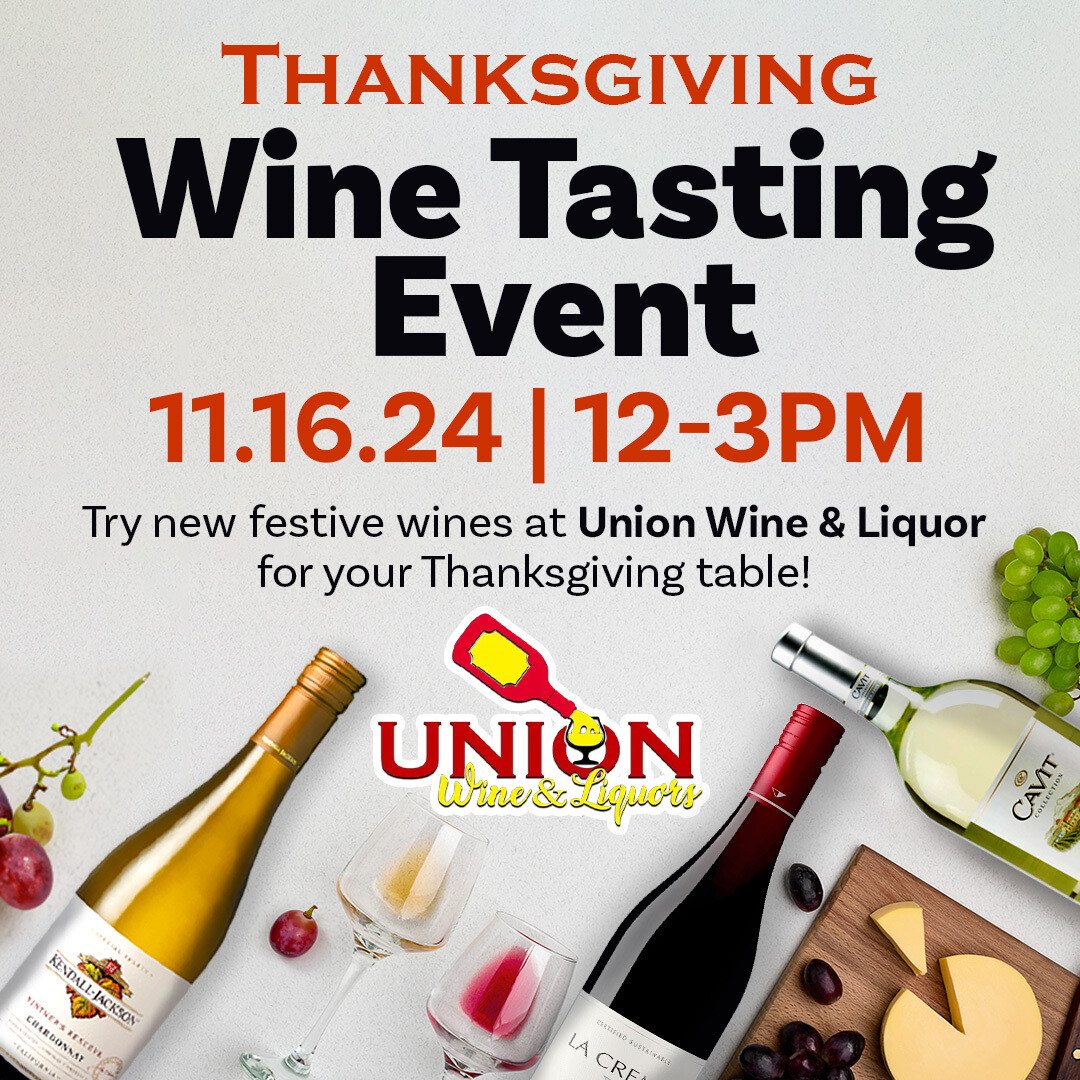 Union's Annual Thanksgiving Wine Tasting - Union wine and liquor ...